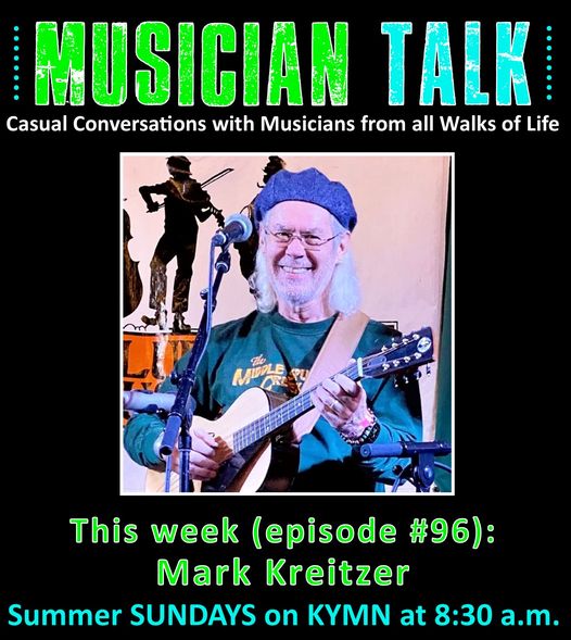 Musician Talk with Mark Kreitzer, 8-13-23 – KYMN Radio · Northfield, MN ...